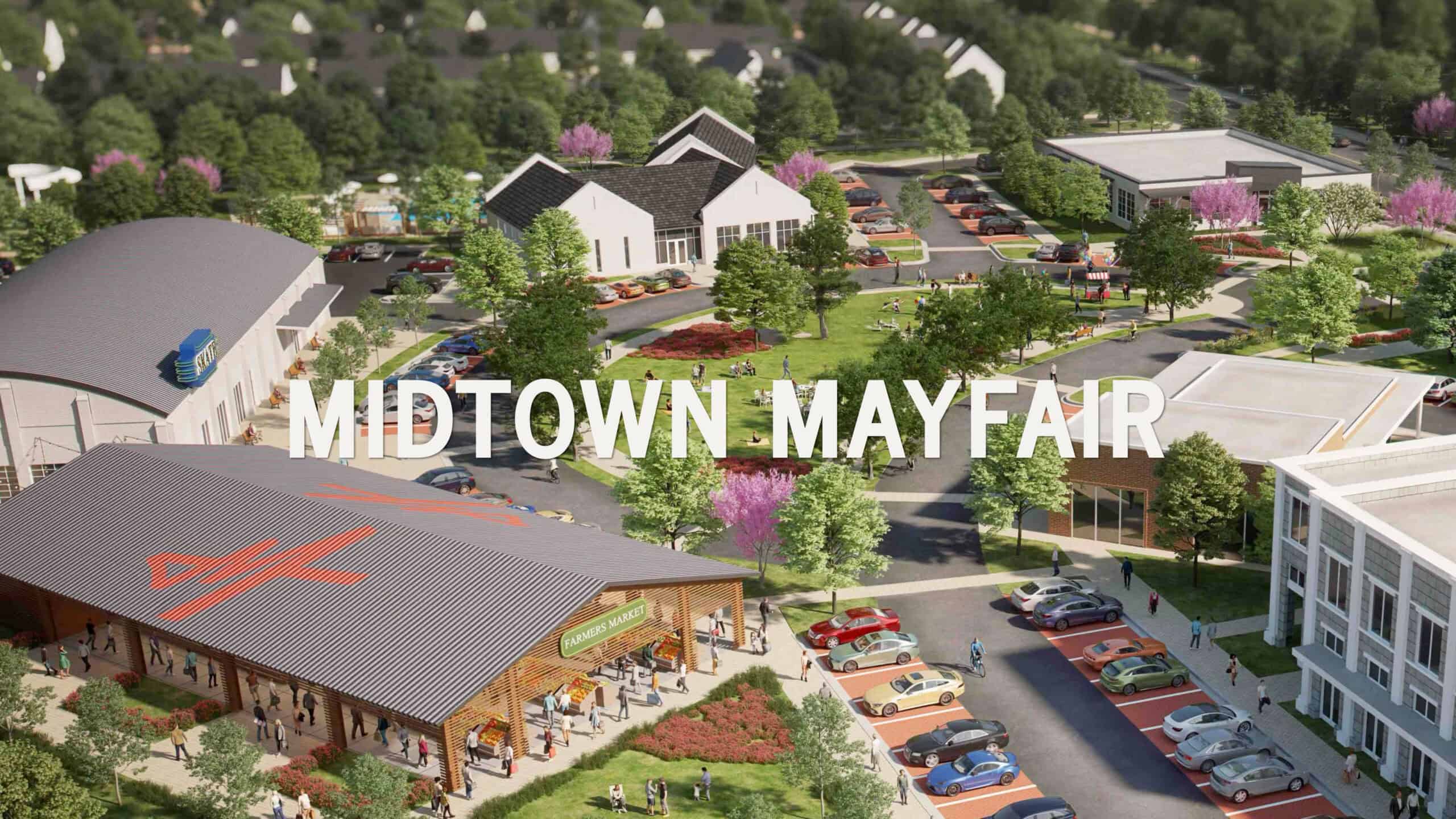 Mayfair Midtown - Your Future Town Square - Mayfair